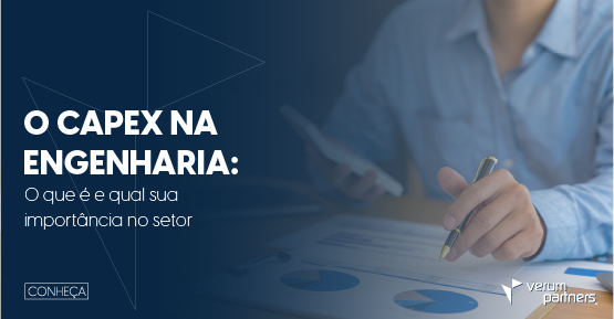 O CAPEX na Engenharia: O que é e qual sua importância no setor - Verum ...