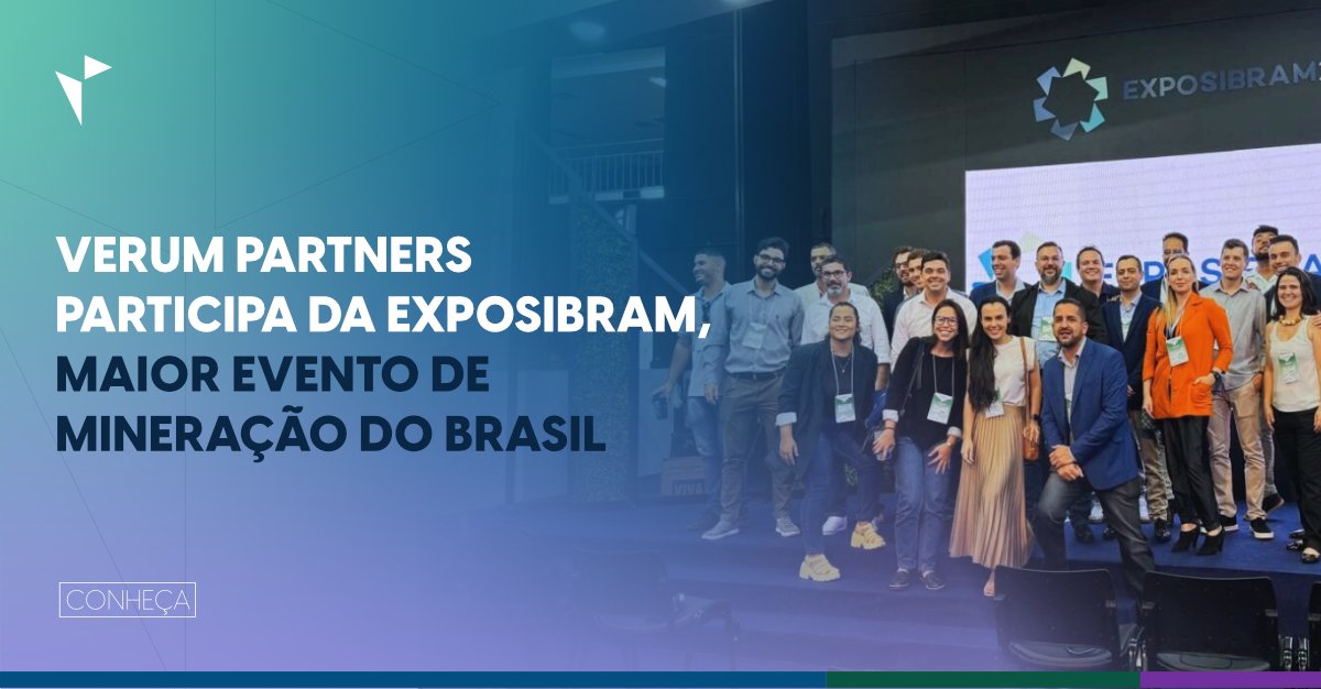 Verum Partners participa da Exposibram, maior evento de mineração do ...